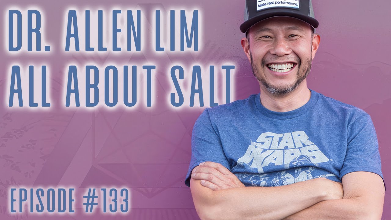 Dr. Allen Lim: All About Salt - Episode 133 - YouTube