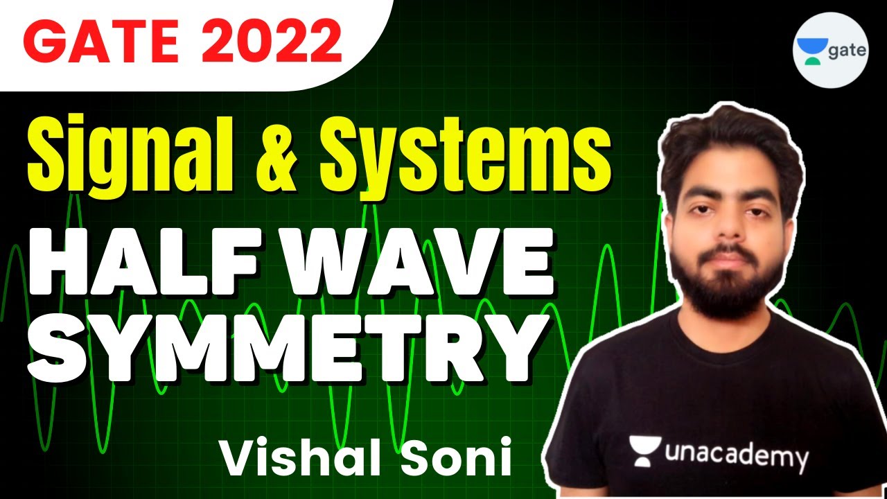 Half wave symmetry | Signal & Systems | GATE 2022 | #VishalSoni - YouTube