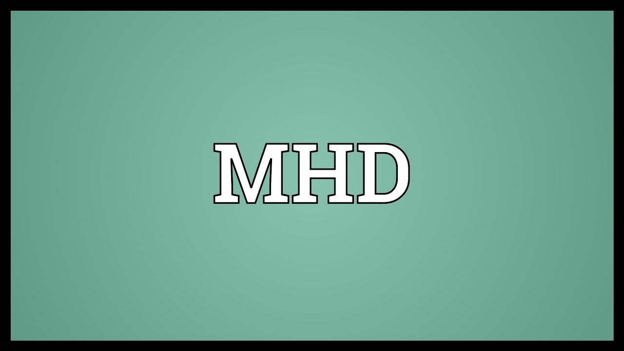 MHD Meaning - YouTube