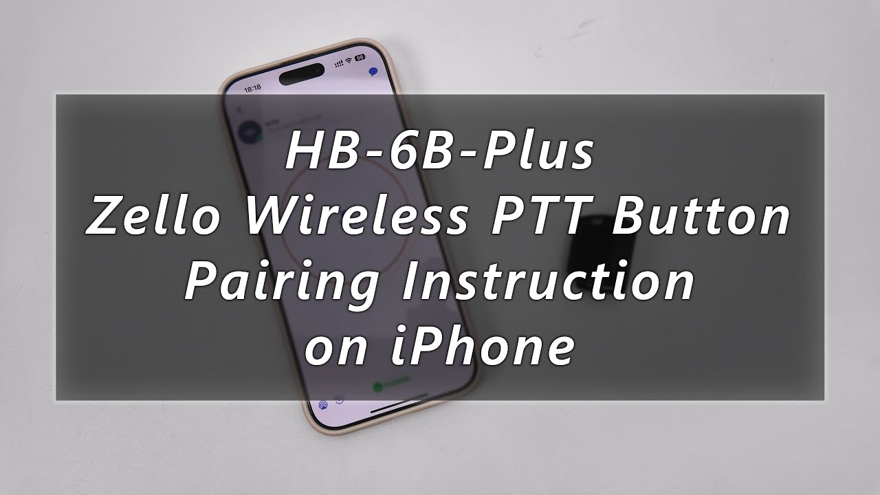 HB-6B-Plus Zello Wireless PTT Button Pairing Instructions (On iPhone ...