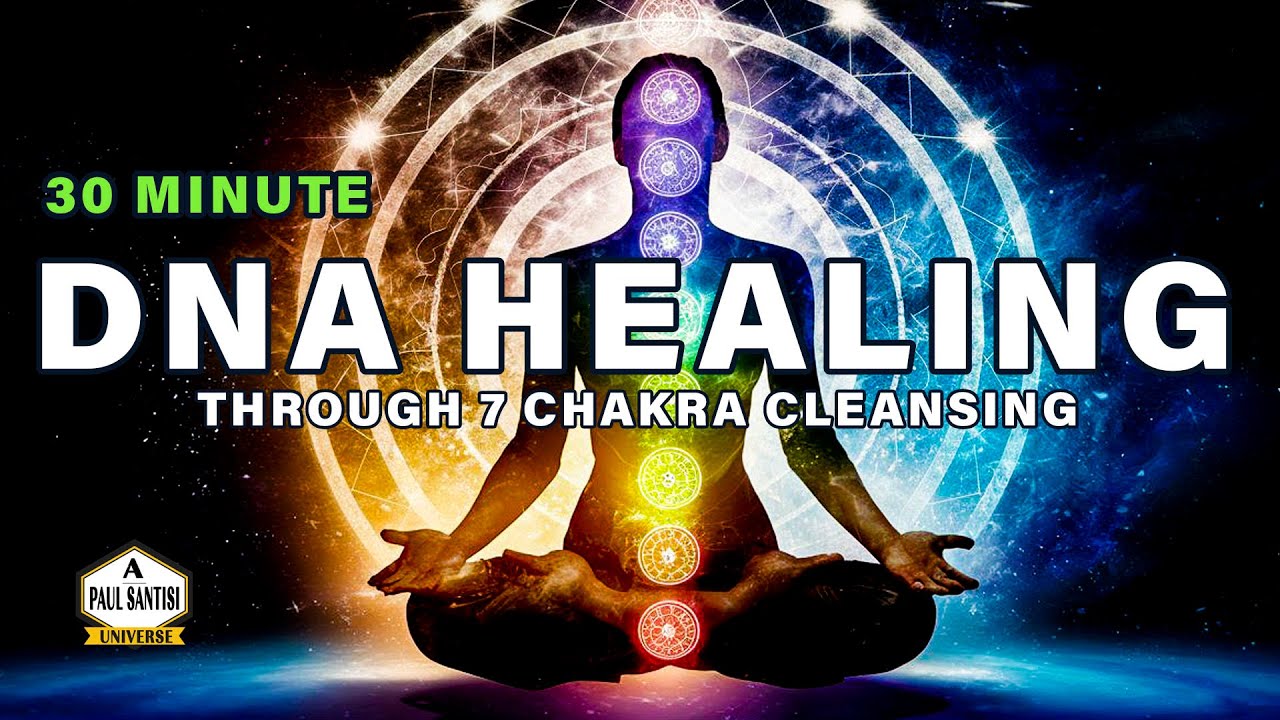 Guided Meditation DNA Healing and 7 Chakra Clearing (30 Min) - YouTube
