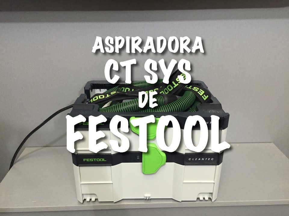 Aspiradora CT SYS de FESTOOL - YouTube