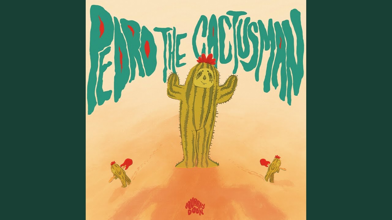 Pedro The Cactus Man - YouTube Music