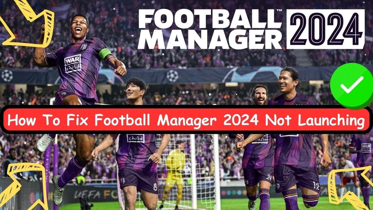 How To Fix Football Manager 2024 Not Launching, Black Screen, Not ...