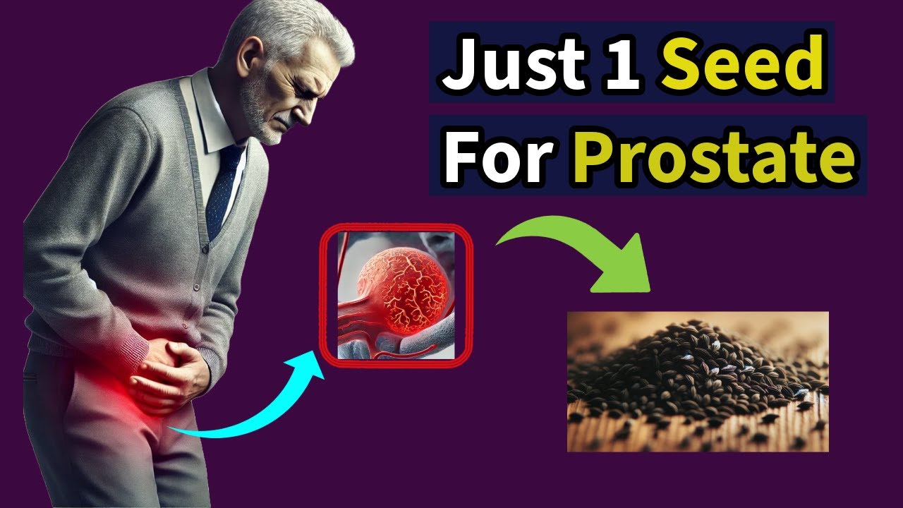 Top 10 SEEDS That Naturally Shrink an Enlarged Prostate FAST | Seniors ...