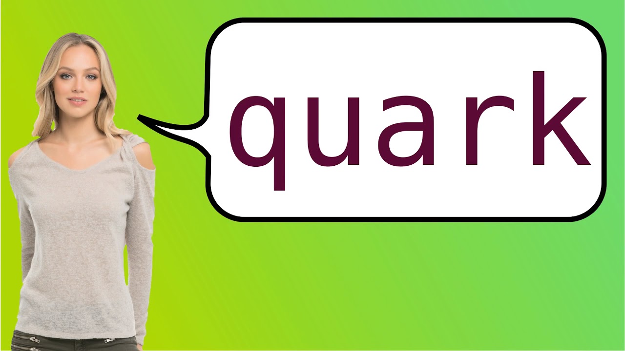 How to say 'quark' in French? - YouTube