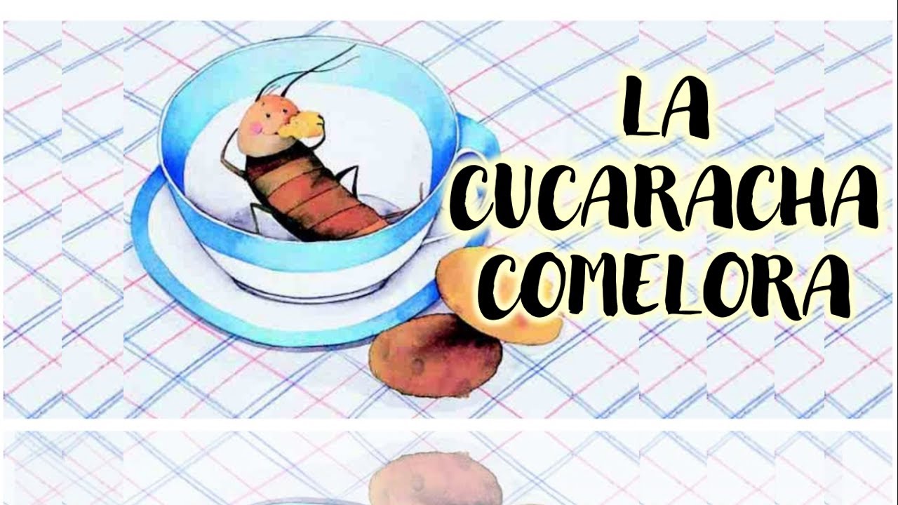 🌟LA CUCARACHA COMELONA - YouTube