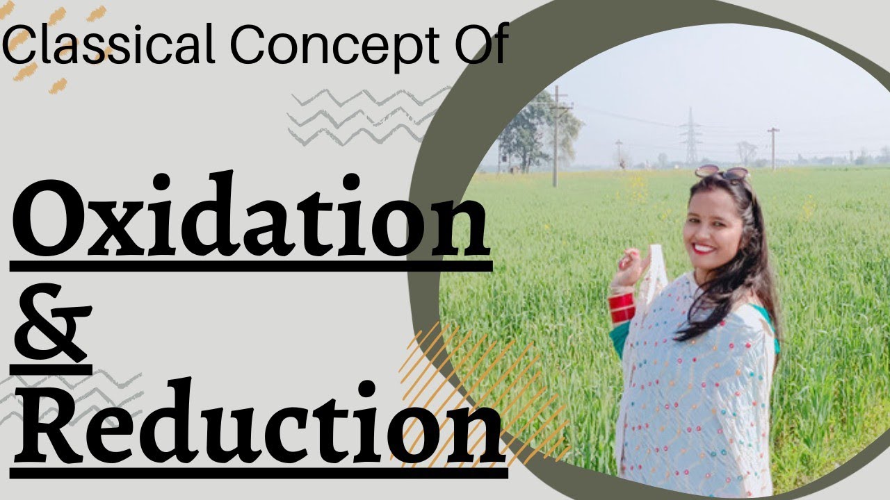 Classical Concept of Oxidation and Reduction from Redox Reactions - YouTube