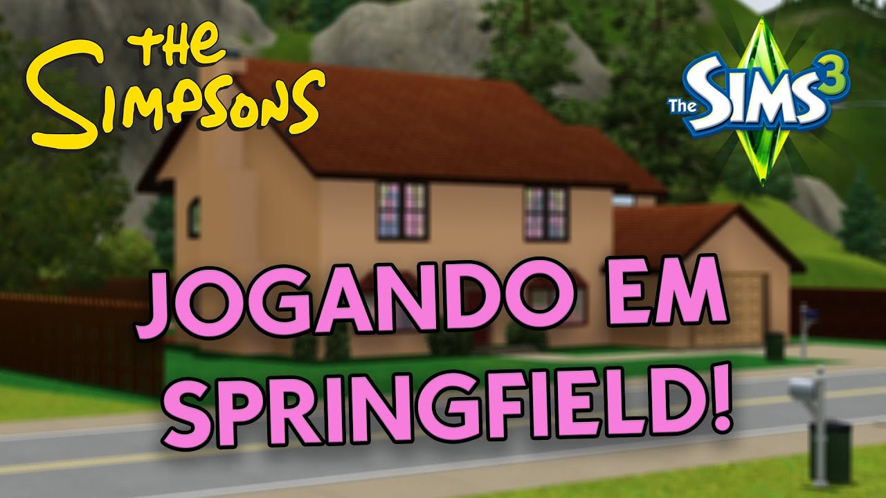 JOGANDO COM OS SIMPSONS NO THE SIMS 3! SPRINGFIELD LIVE - YouTube