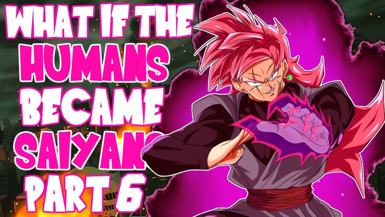 What If The Human Z-Fighters Became Saiyans? Part 6 - YouTube