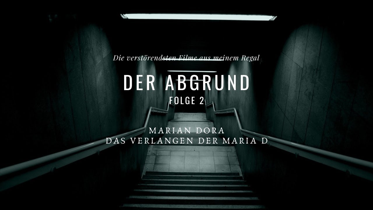 Marian Dora kehrt zurück | Das Verlangen der Maria D | Der Abgrund #2 ...