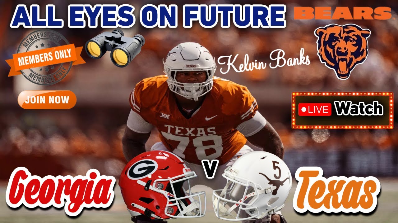 Chicago Bears/All Eyes On Future Bears Georgia v Texas Live Watch ...