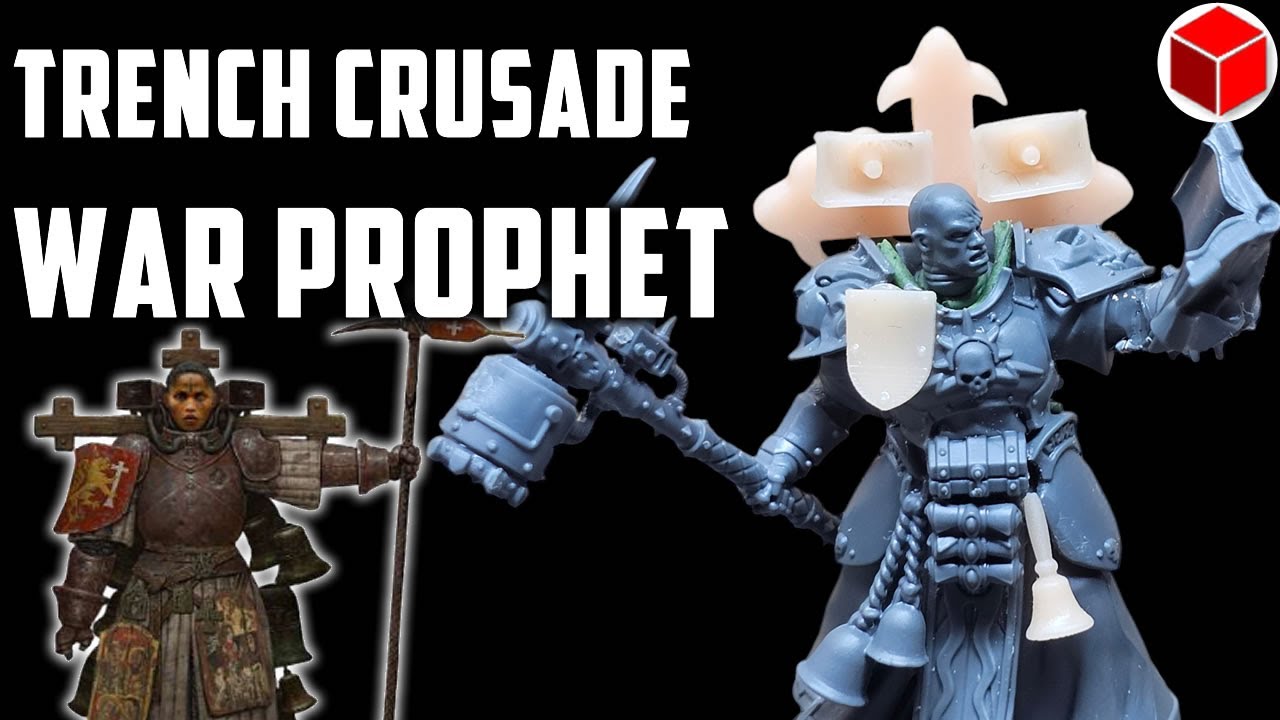 Kitbashing A War Prophet for Trench Crusade - YouTube