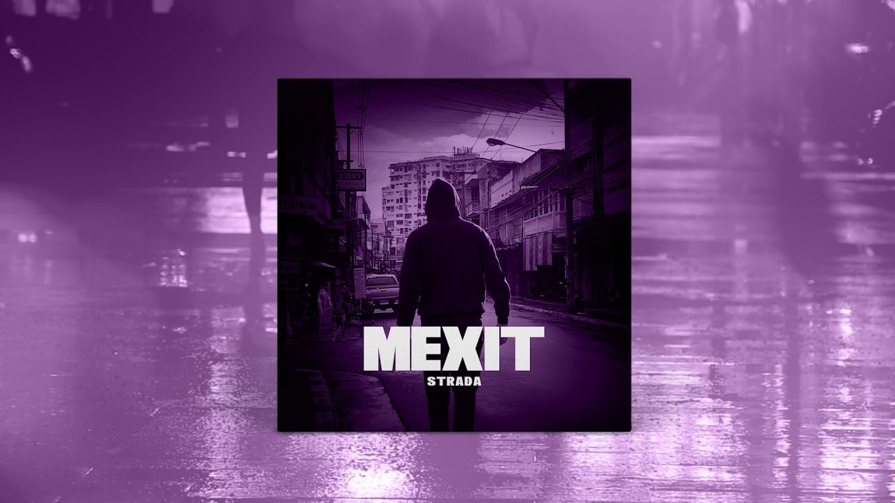 MEXIT - Strada [Prod. by mirobeats] (Official Audio Video) - YouTube