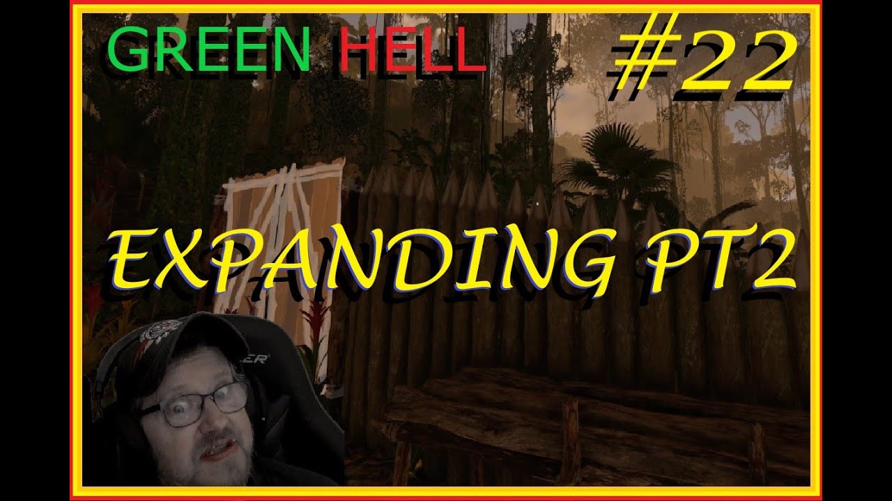 Green Hell EXPANDING PT2 #22 - YouTube