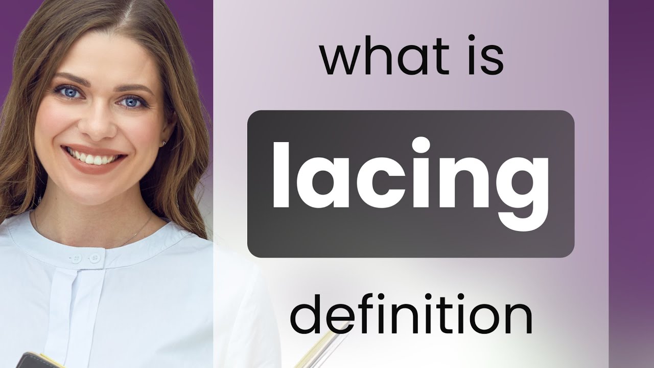 Lacing | LACING meaning - YouTube