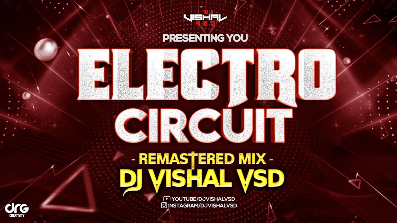 Electro Circuit (Remastered Mix) Dj Vishal Vsd | #circuitmix | Circuit Trance Unreleased 2023 ...