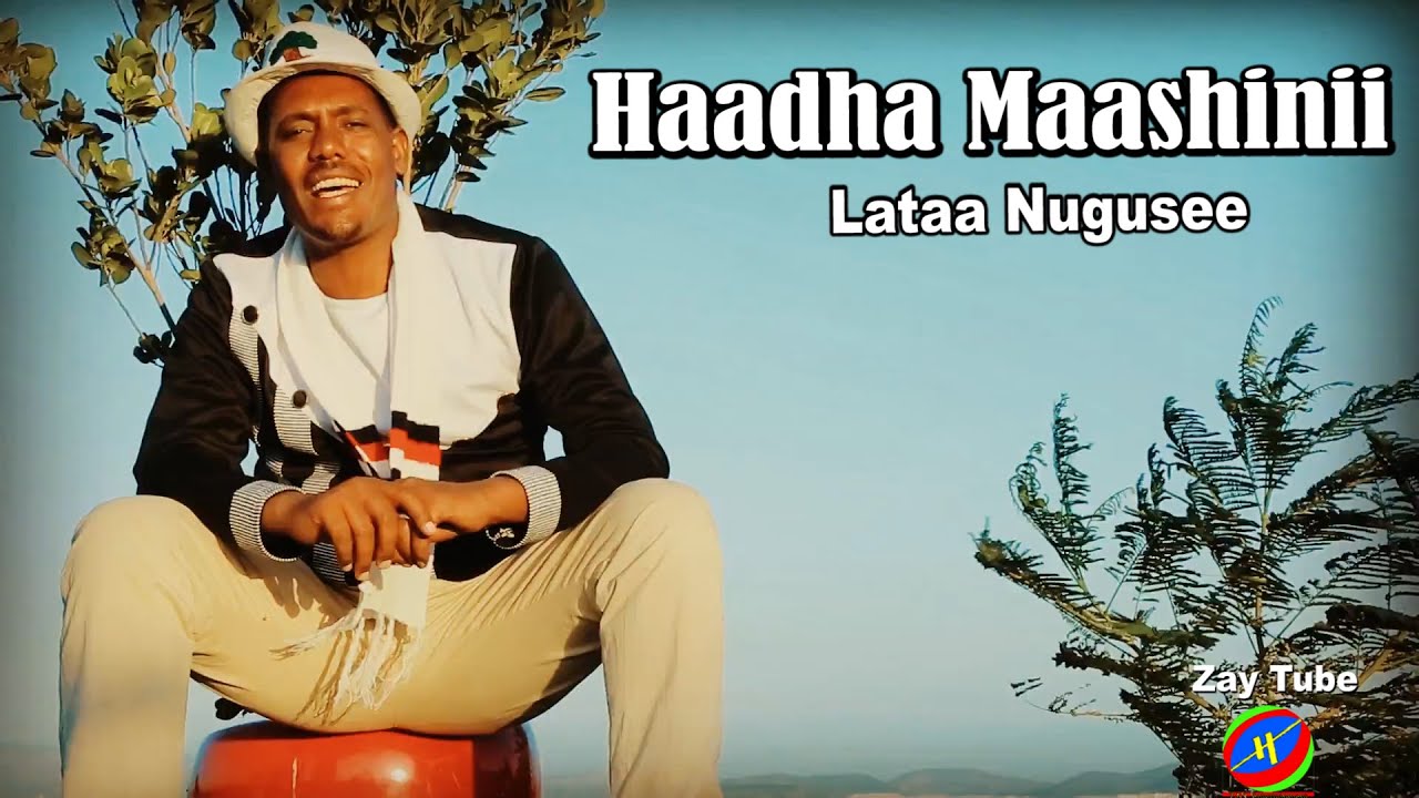 Lataa Nugusee- Haadha Maashinii - New Ethiopian Oromo Music - 2024 ...