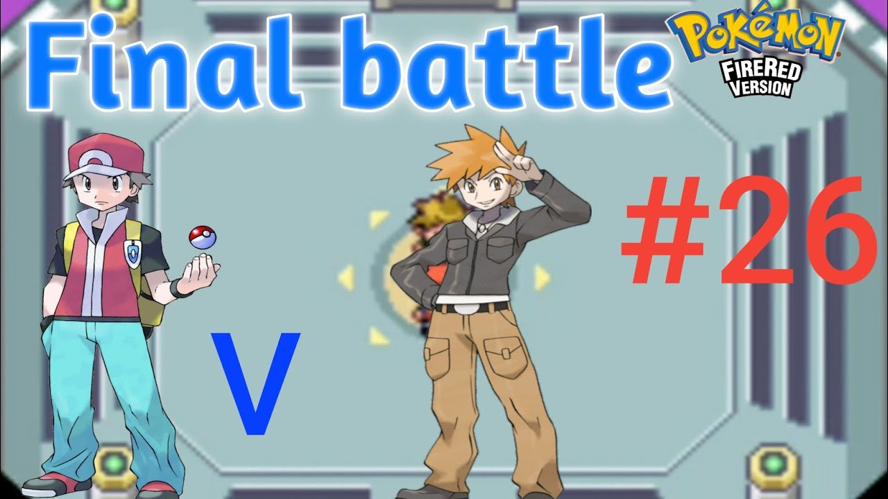 Final battle for champion with our rival//pokemon fire red//episode=26 ...