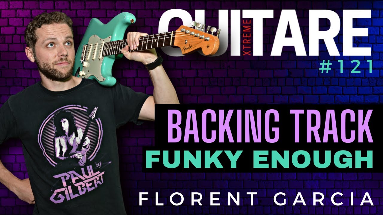 Florent Garcia - backing track "Funky Enough" - Guitare Xtreme Magazine ...