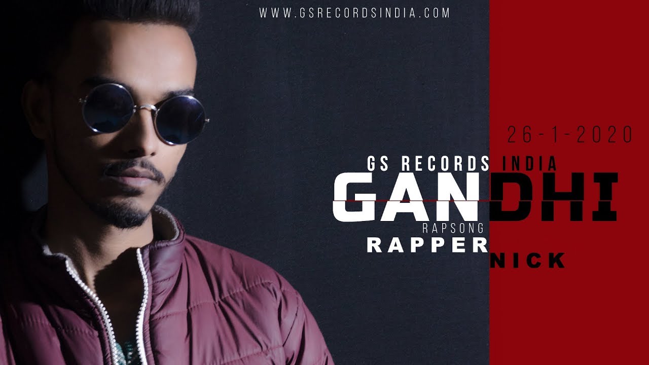 #Gandhi | Rapper Nick | Rap Song | GS RECORDS INDIA 2020 - YouTube