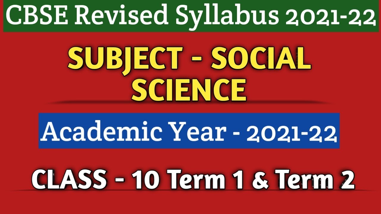 Class 10 Social Science Revised Syllabus 2021 22 L CBSE Term Wise class-10-social-science-revised-syllabus-2021-22-l-cbse-term-wise