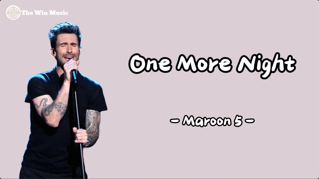 Maroon 5 - One More Night || Lirik Lagu - YouTube