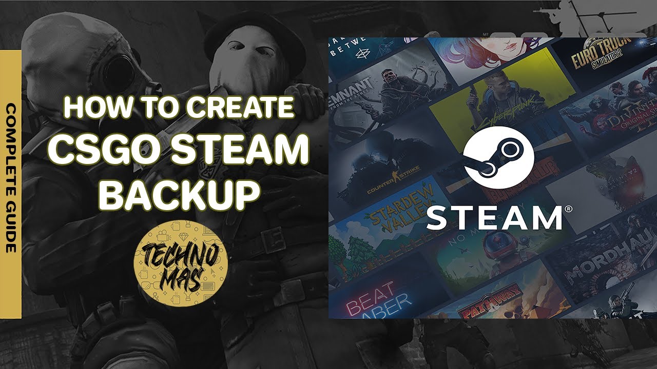 How to Create CSGO Steam Backup | Complete Guide Step By Step 2020-21 ...
