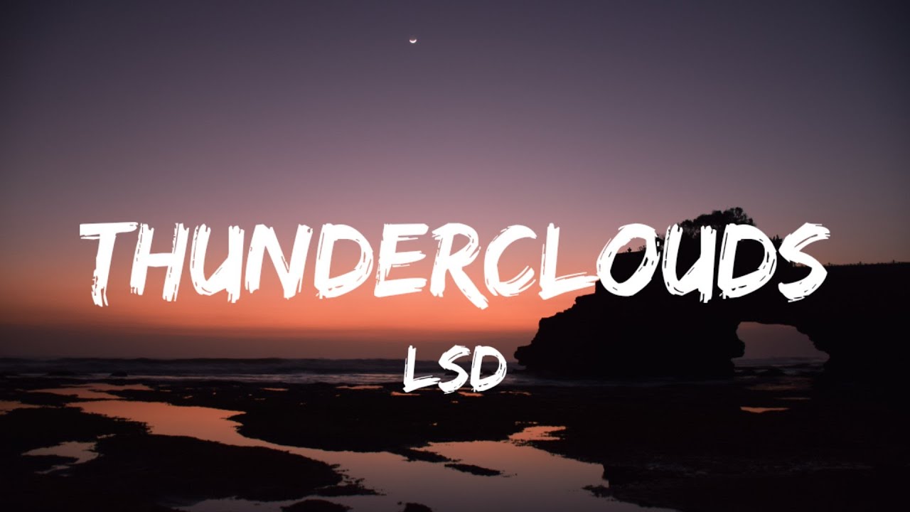 LSD - Thunderclouds (Lyrics) ft. Sia, Diplo, Labrinth - YouTube