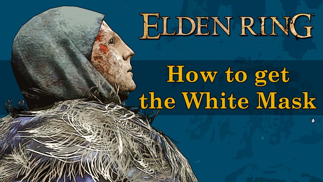Elden Ring - How to get the White Mask - YouTube
