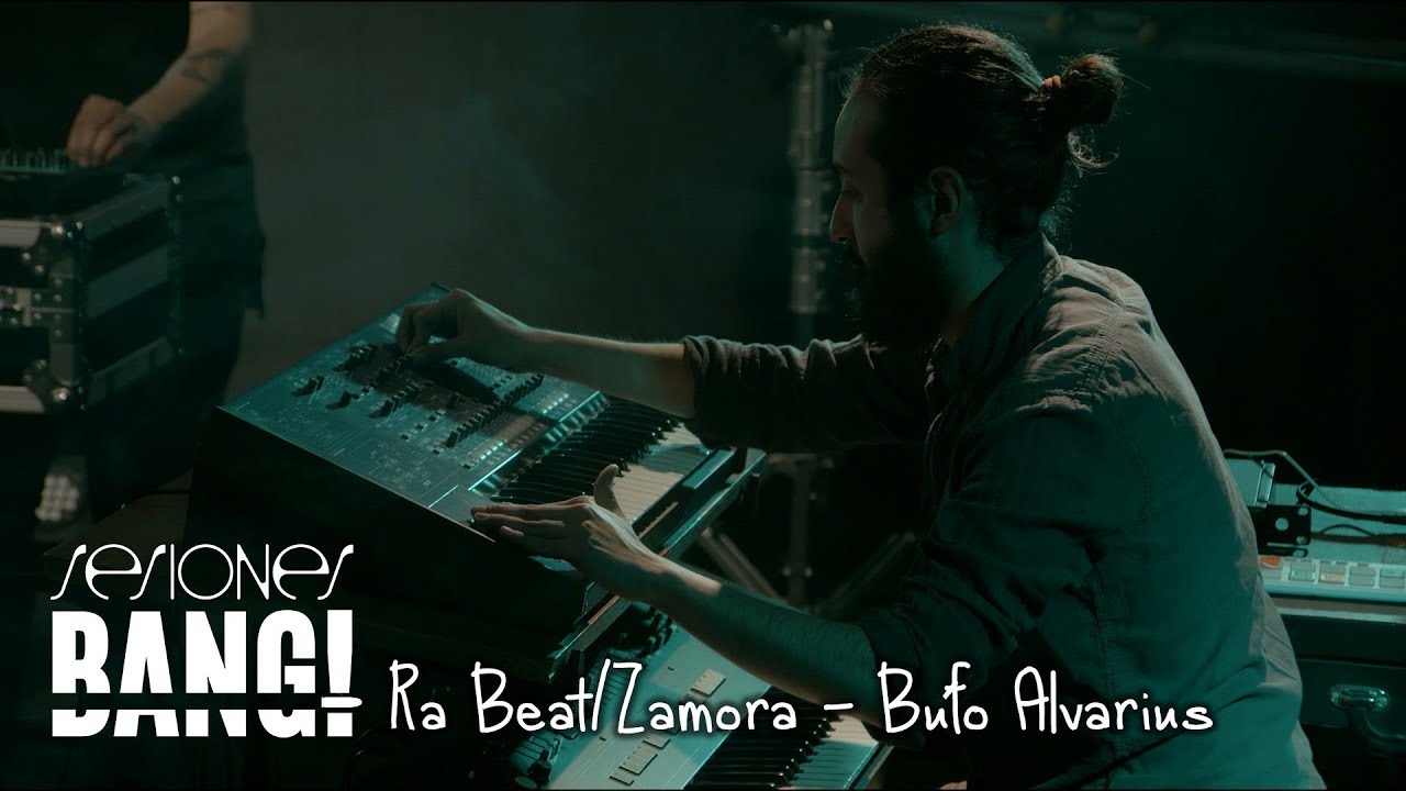 Sesiones Bang! Presenta: Ra Beat / Zamora - Bufo Alvarius - YouTube