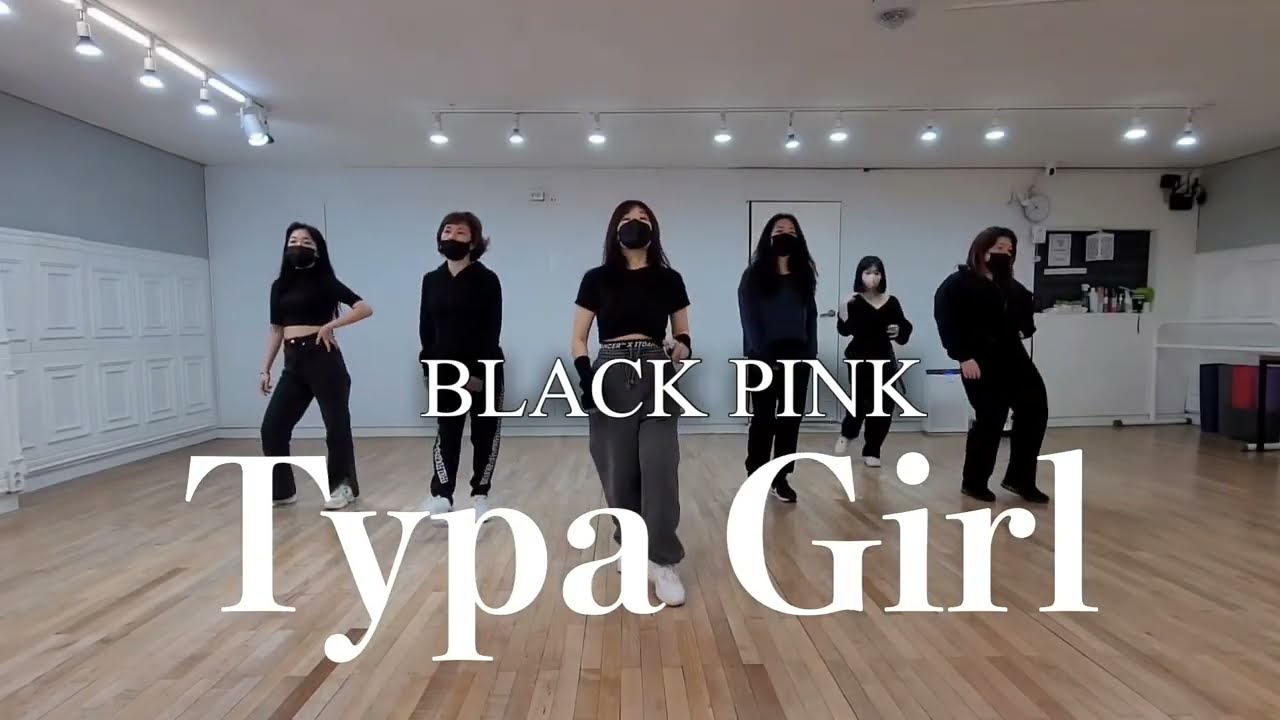 BLACK PINK-Typa Girl/mirrored+Cover Dance Practice/Kimmiiz , Hyewon ...