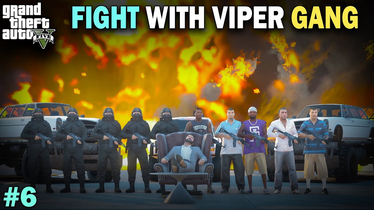 BIGGEST FIGHT WITH VIPER GANG | GTA V GAMEPLAY #6 - YouTube