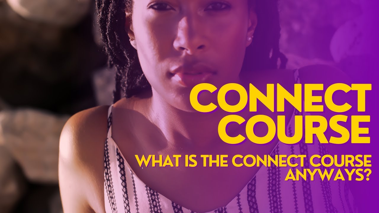 WELCOME to the CONNECT COURSE - YouTube