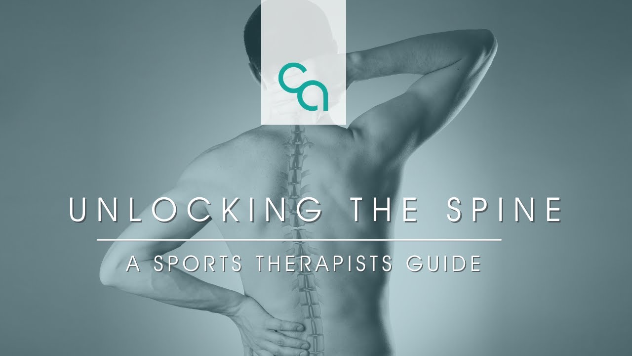 Unlocking the Spine; A Sports Therapists Guide - YouTube