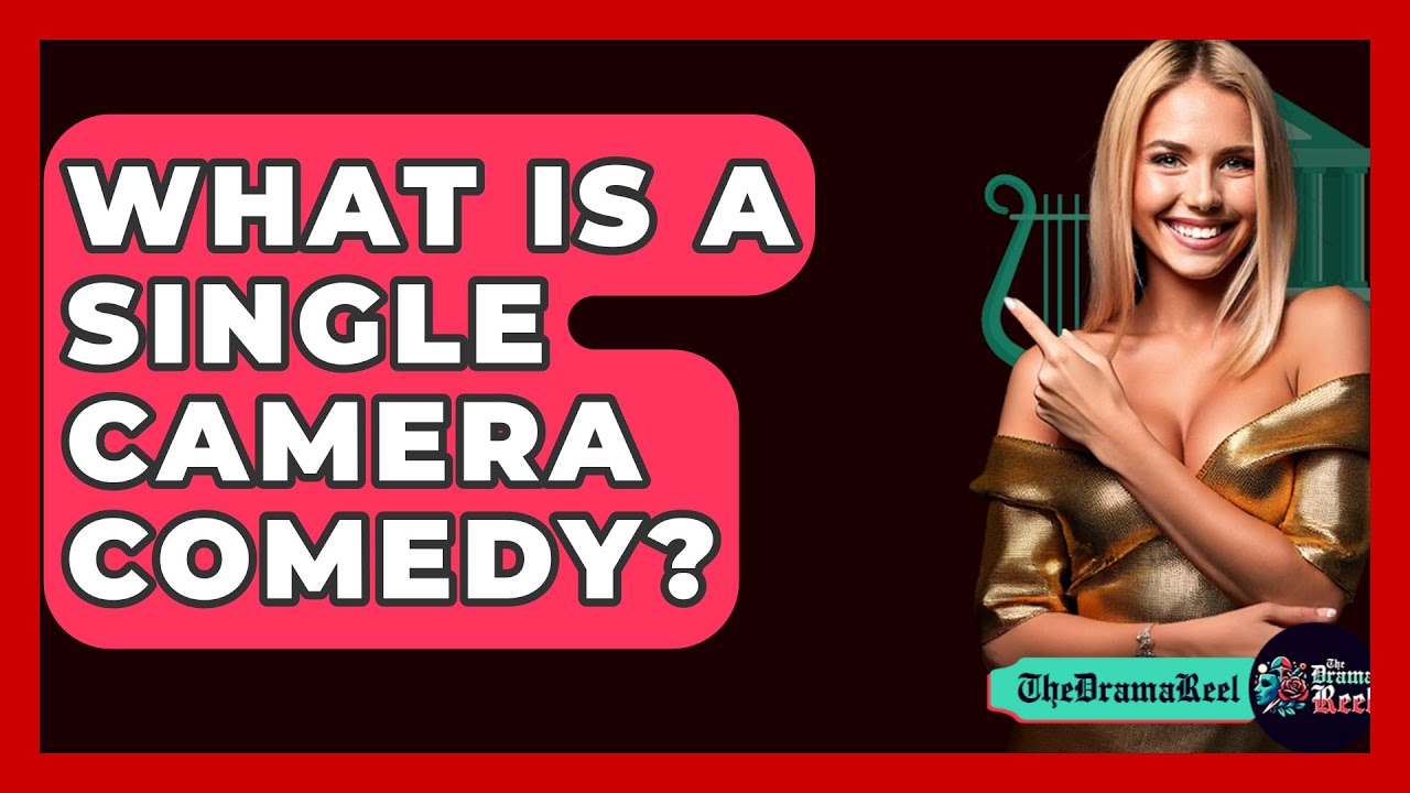 What Is A Single Camera Comedy? - The Drama Reel - YouTube