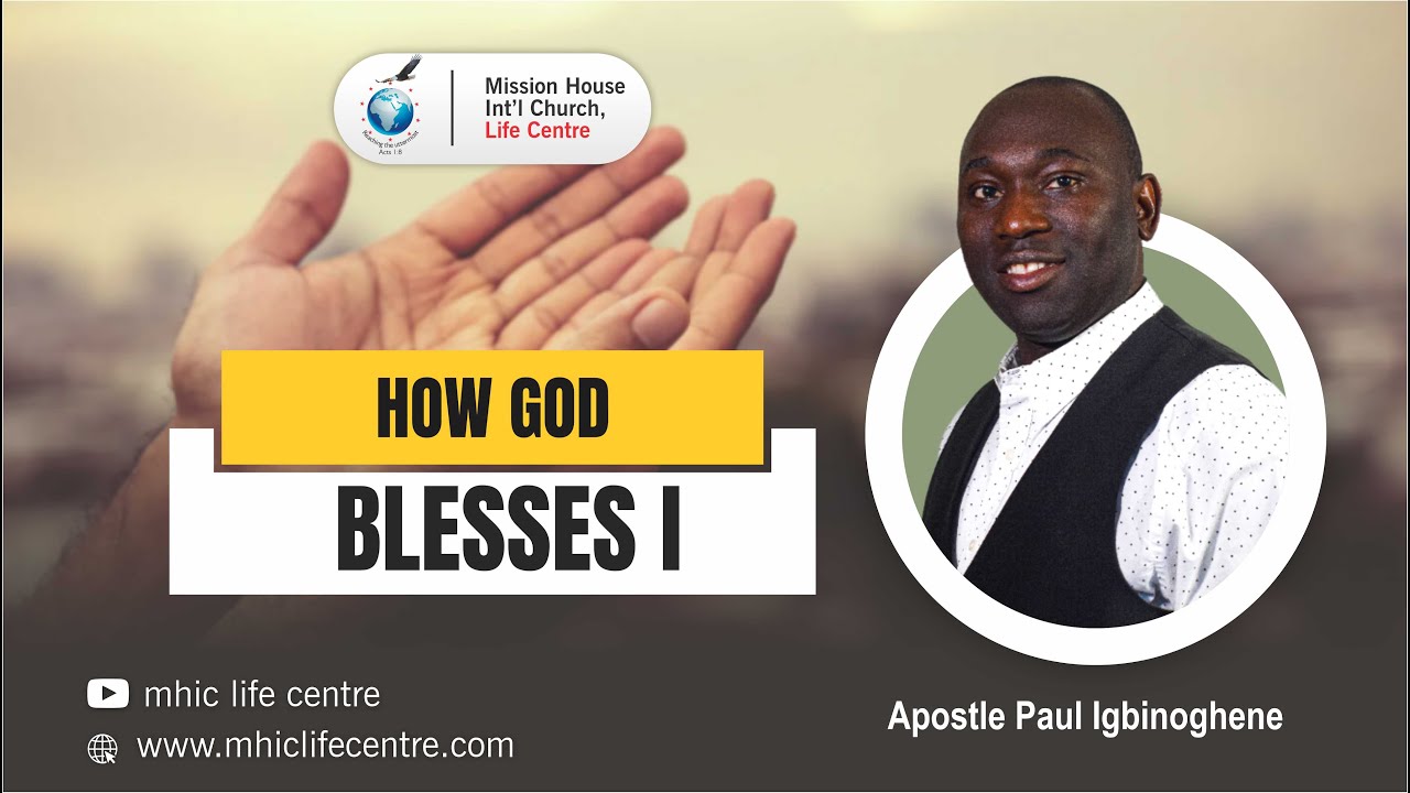HOW GOD BLESSES (1) | Apostle Paul Igbinoghene - YouTube
