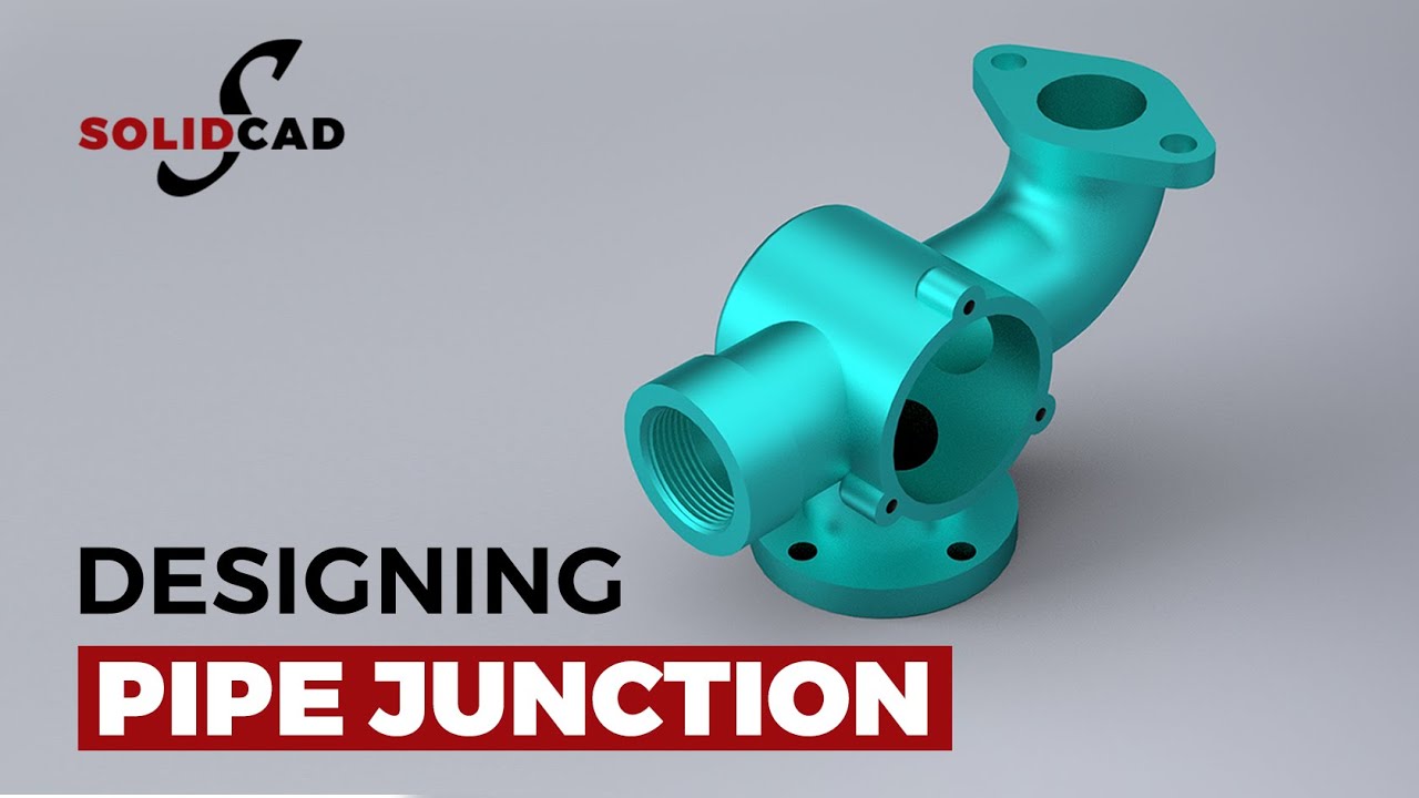 How to Design a Pipe Junction in SolidWorks | SolidWorks Tutorial ...
