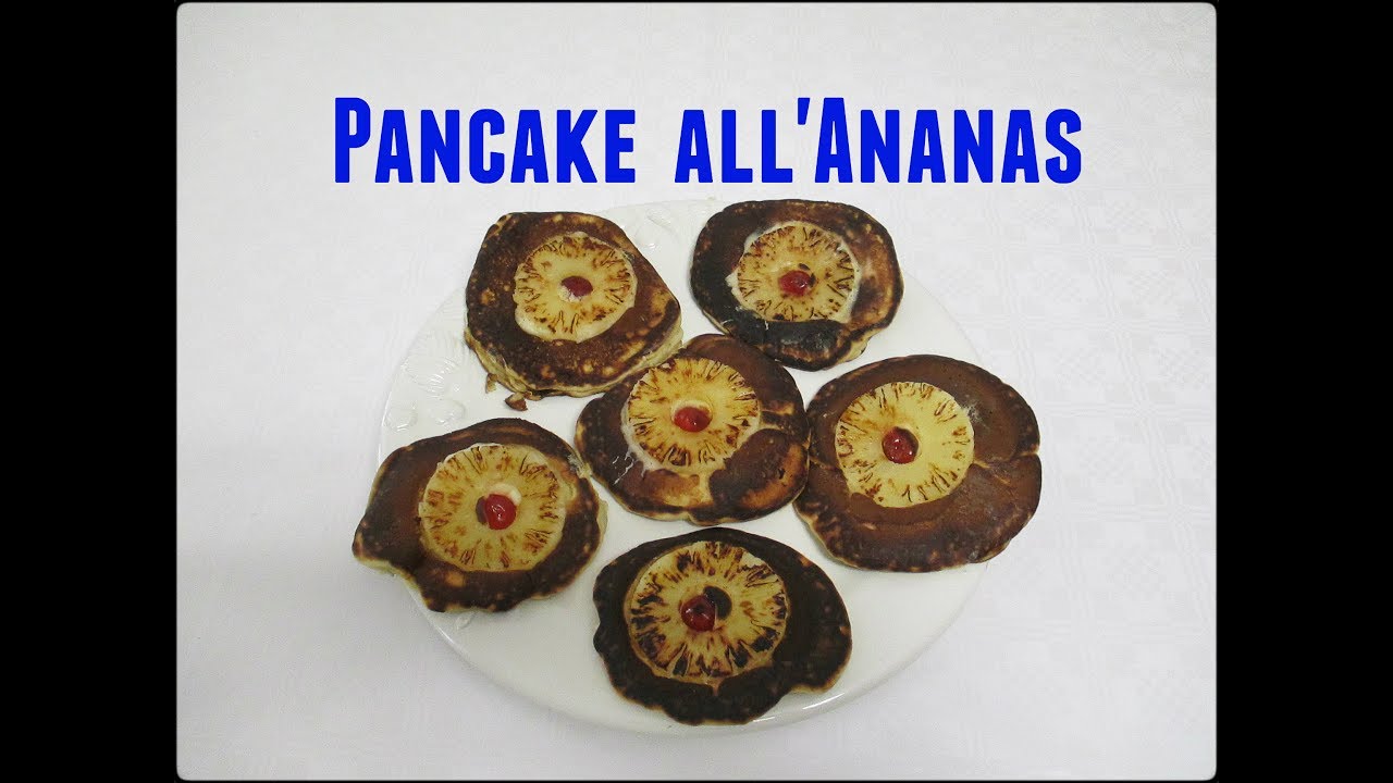 Pancake all'Ananas -bimby tm5- - YouTube