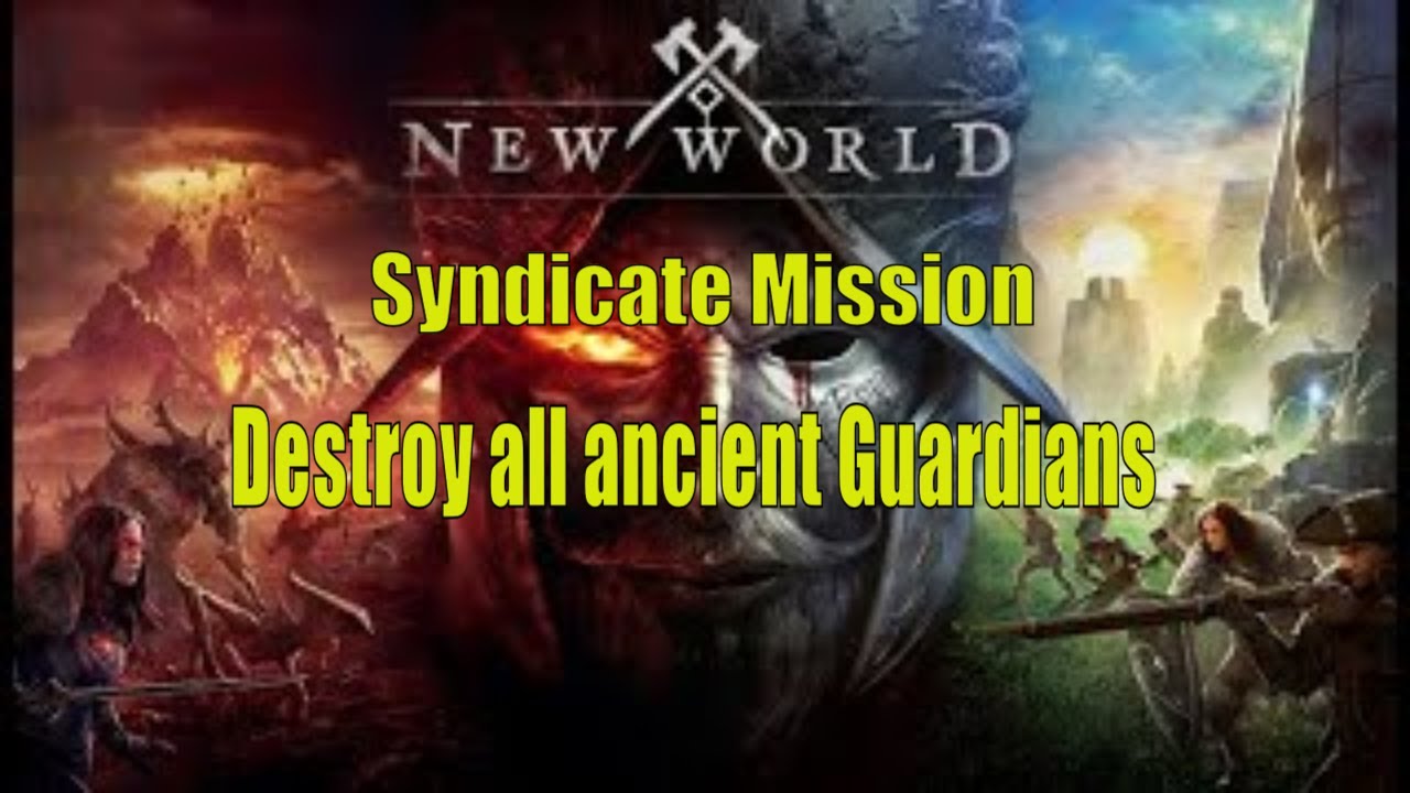 New world - Syndicate Mission : Destroying all Ancient Guardians - YouTube