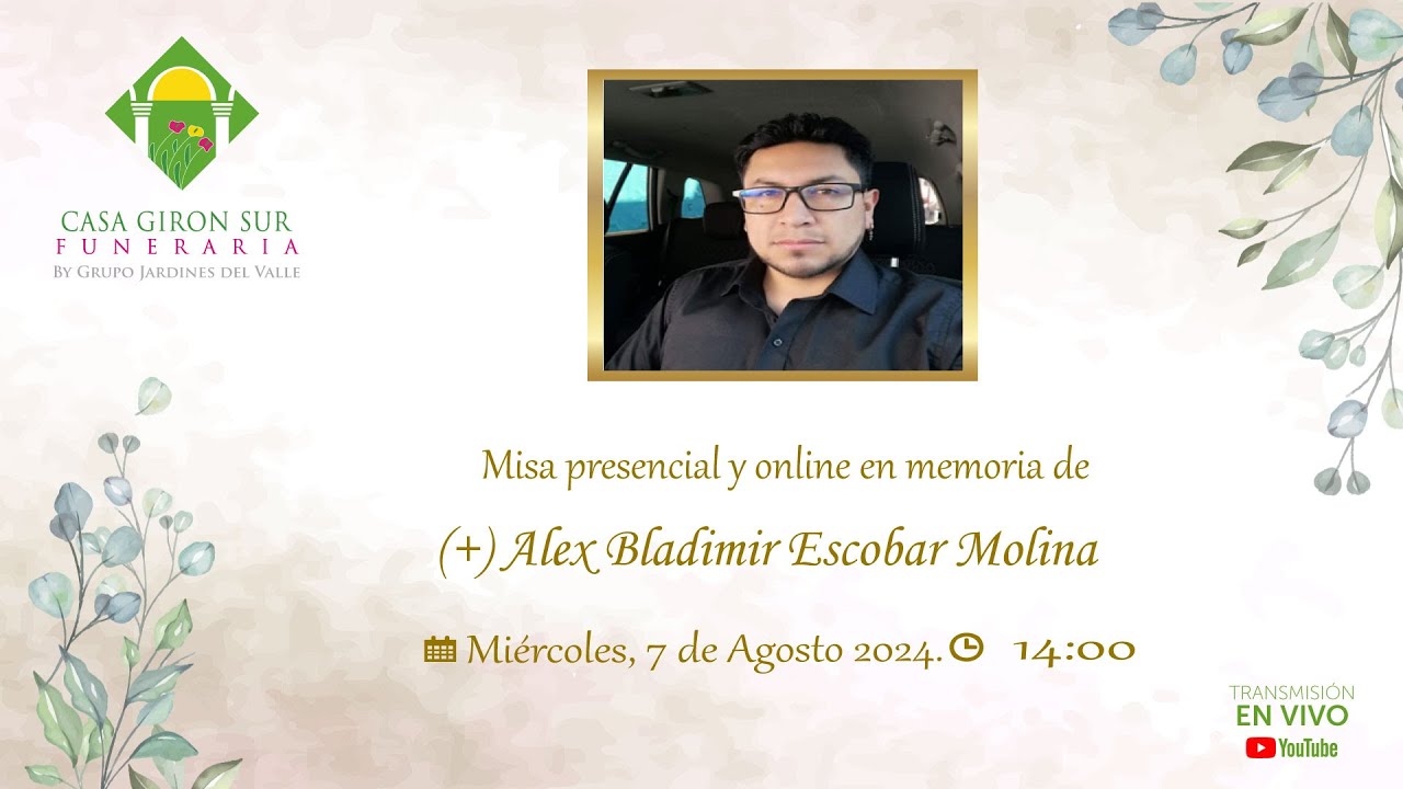 Misa presencial y online en memoria de Alex Bladimir Escobar Molina ...