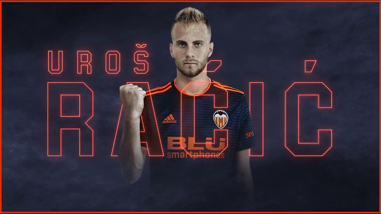 #BENVINGUTRACIC: HIGHLIGHTS UROS RACIC, NUEVO JUGADOR DEL VALENCIA CF ...