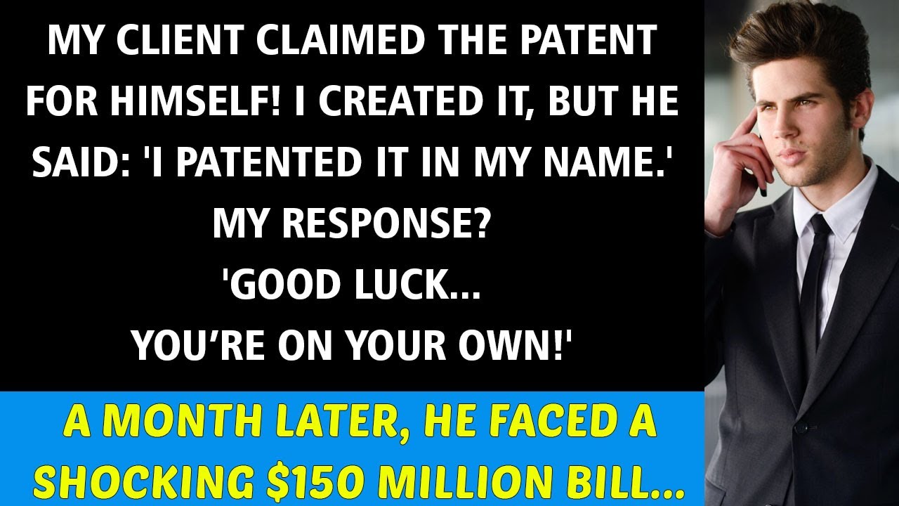 My Client Gloated, 'I Patented It!'—I Wished Them 'Good Luck!' Then the ...