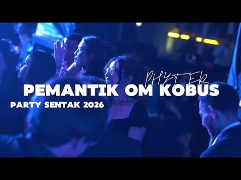 PEMANTIK OM KOBUS💃 - PARTY SENTAK🌴_PHYTER 2026