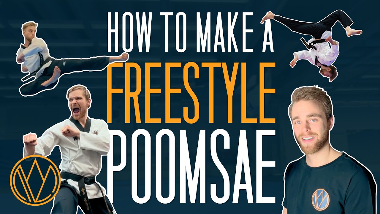 🥋 How to Make a FREESTYLE POOMSAE Choreography | Taekwondo TUTORIAL ...