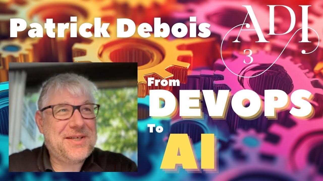ADI 3 - Patrick Debois, the pioneer journey from DevOps to AI - YouTube
