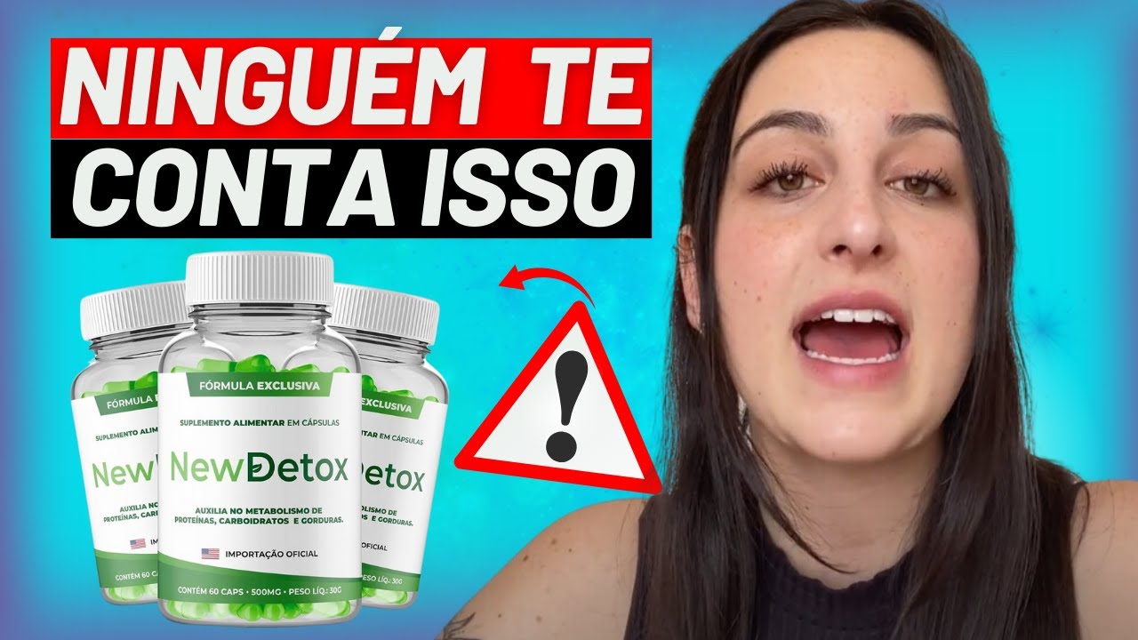 NEW DETOX - 💊(VERDADE REVELADA!!)💊 - NEW DETOX EMAGRECE MESMO? New Detox Funciona? New Detox ...
