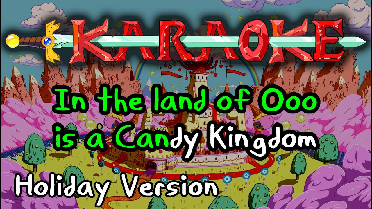 Candy Kingdom Song (Holiday Version) - Adventure Time Karaoke - YouTube