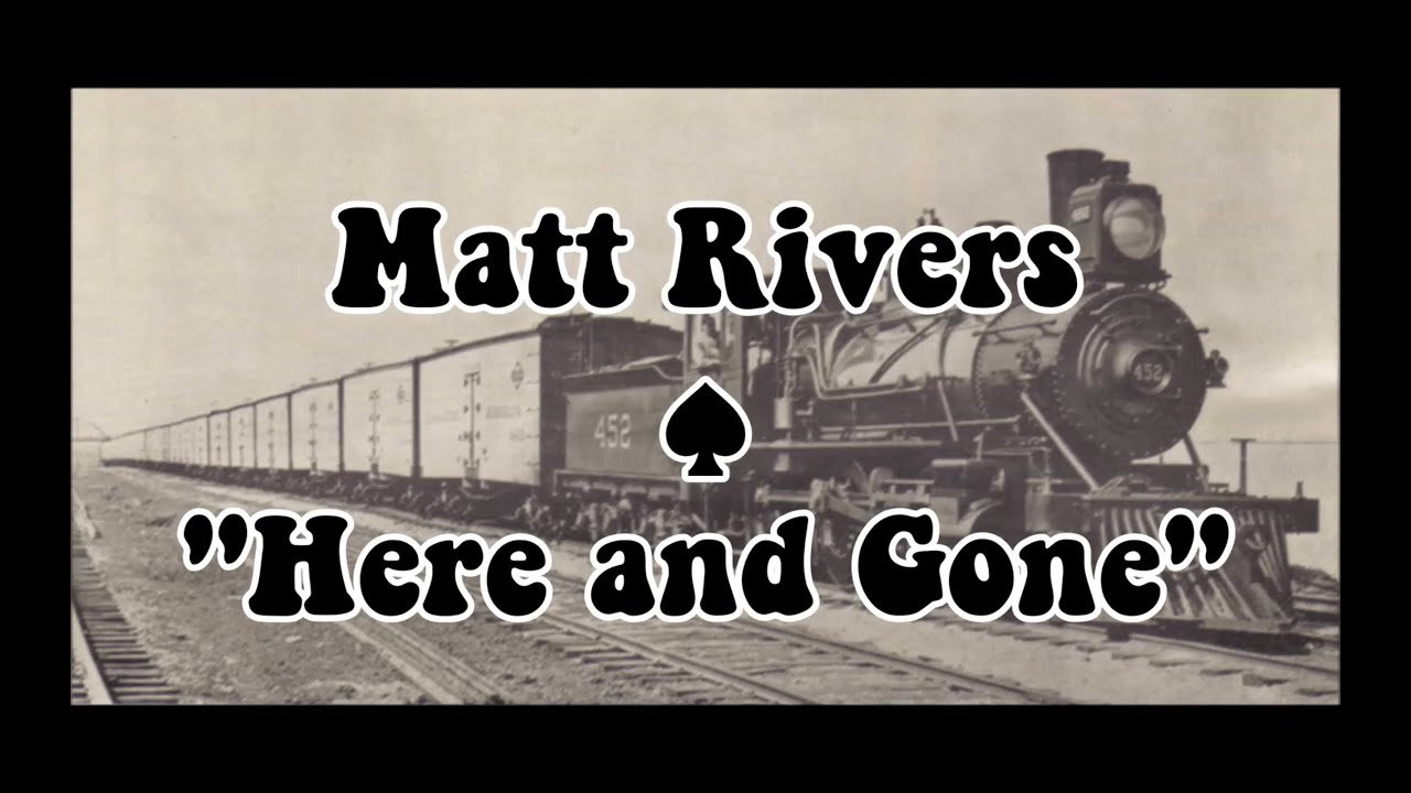 Here and Gone - Matt Rivers - YouTube