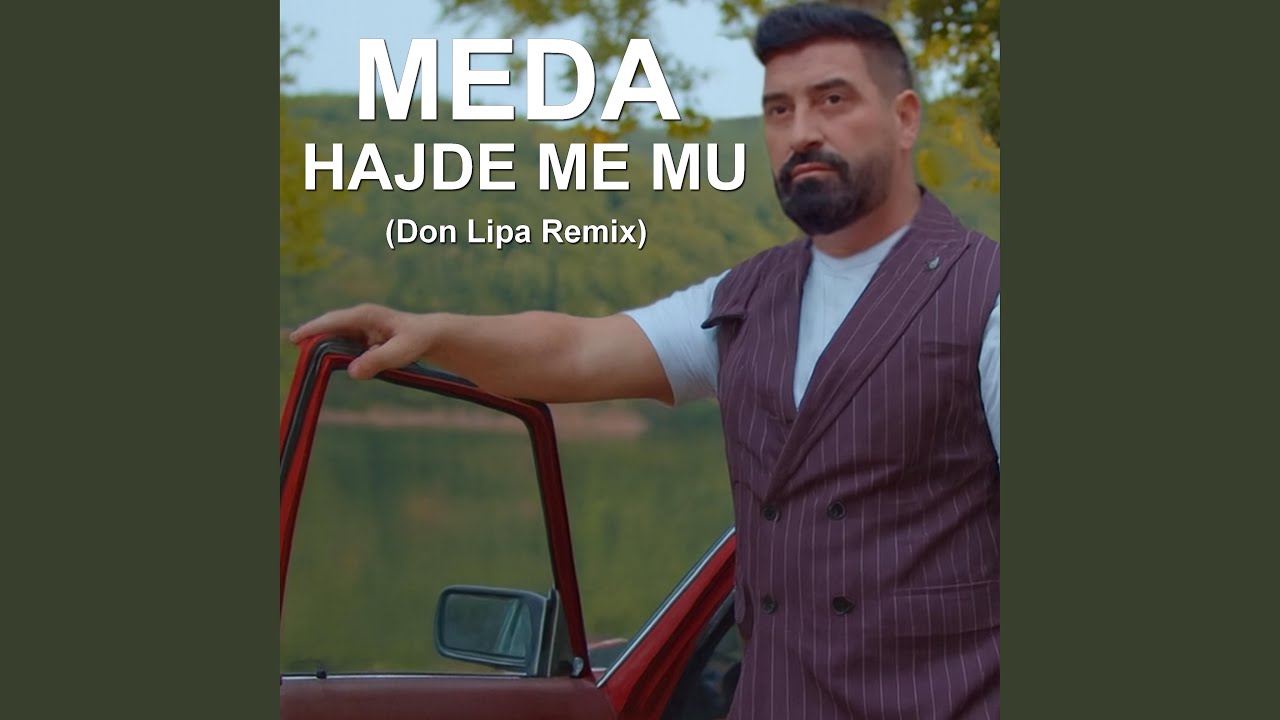 Hajde me mu (Meda) - YouTube
